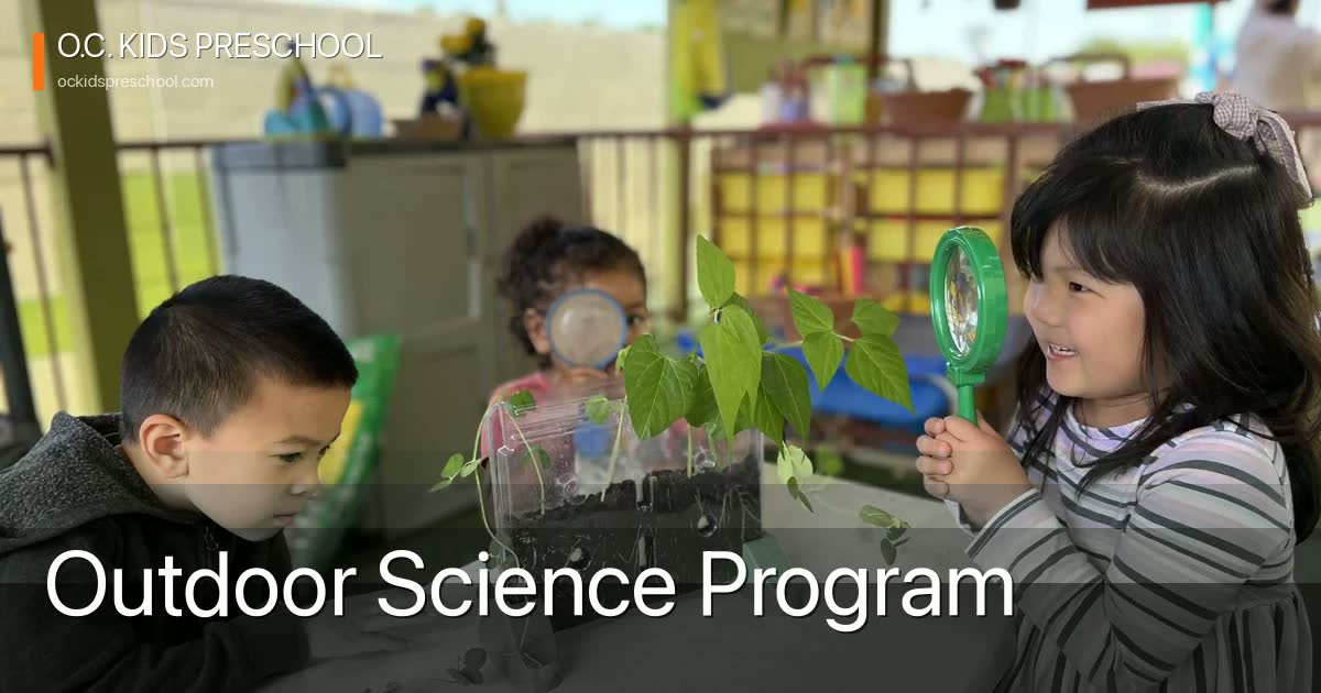 Outdoor Science Program | O.C. Kids Preschool
